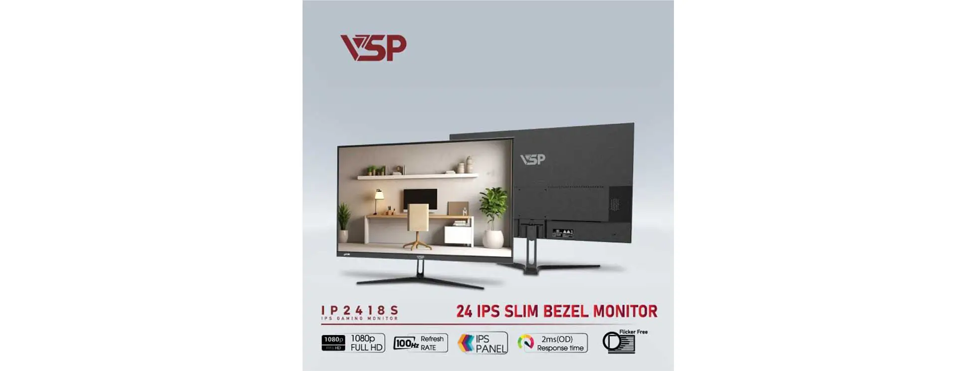 MÀN HÌNH VSP IPS IP2418S - 100HZ - 2MS